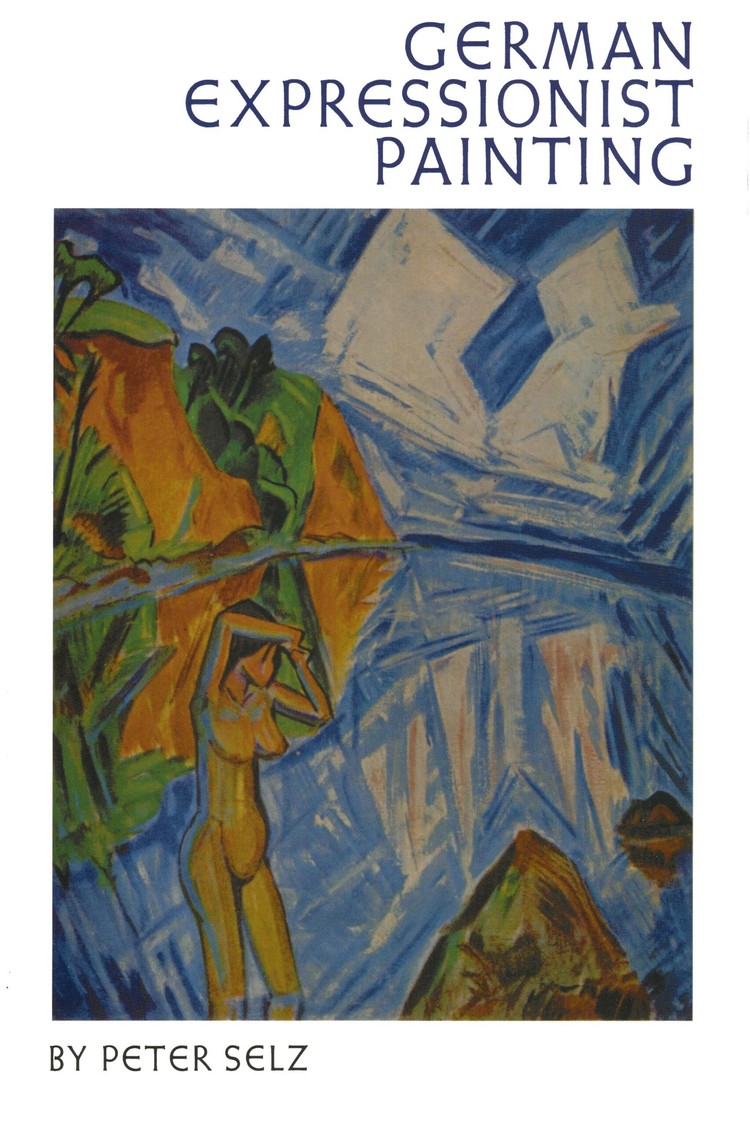 German Expressionist Painting by Peter Selz - Paper - University of ...