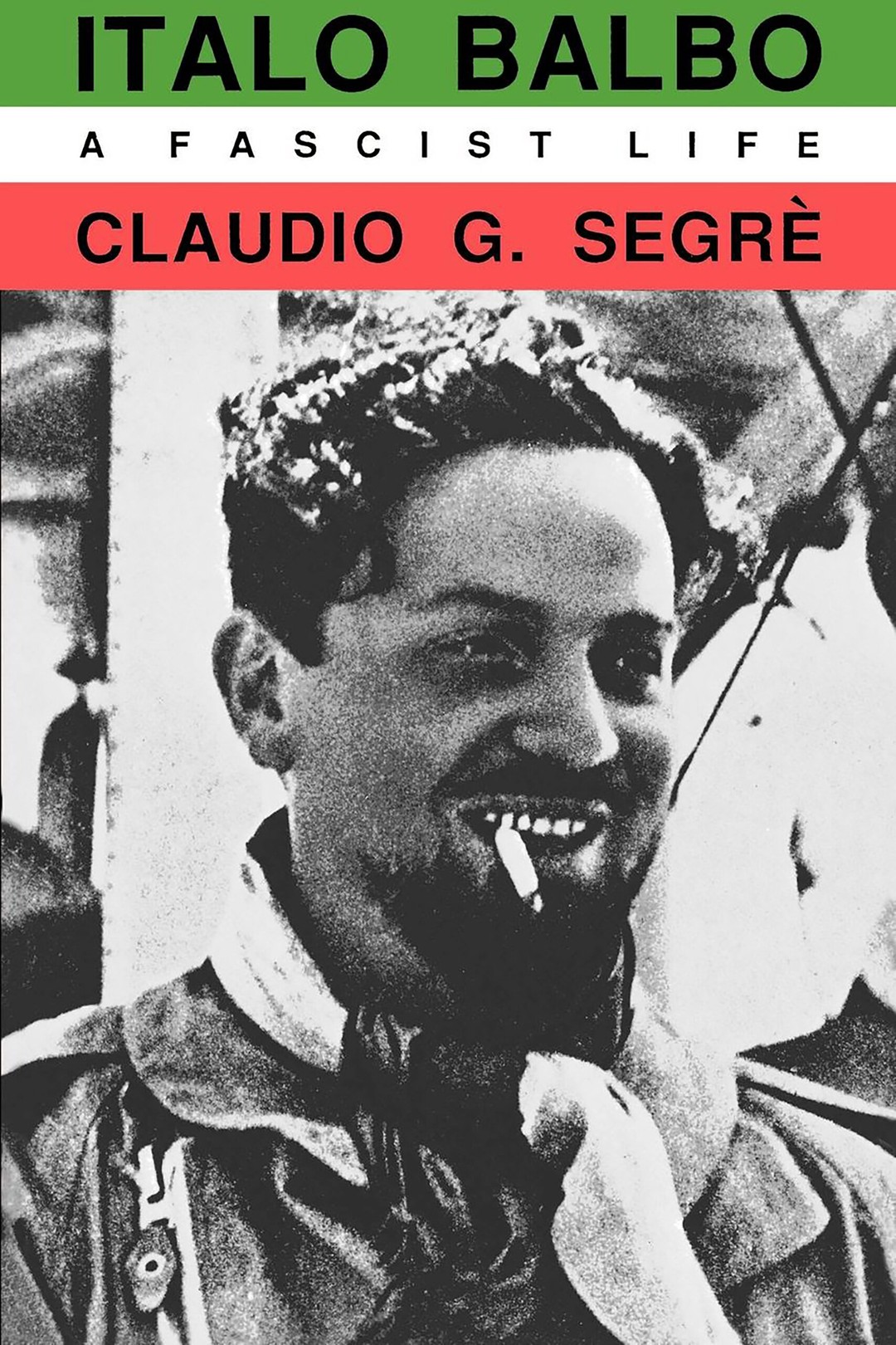 Italo Balbo by Claudio Segre - Paper - University of California Press