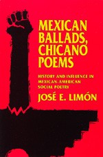 Mexican Ballads, Chicano Poems by José E. Limón - Paper