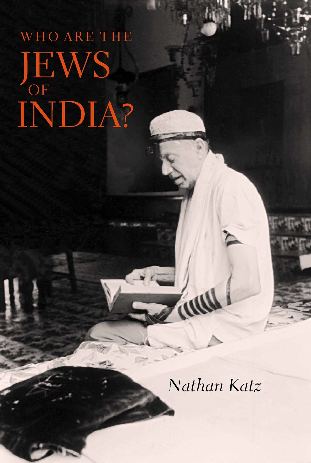 Who Are the Jews of India? by Nathan Katz - Hardcover
