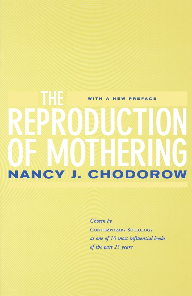 The Reproduction of Mothering by Nancy J. Chodorow - Paper - University ...