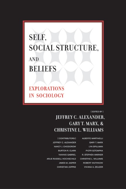 Self, Social Structure, and Beliefs by Jeffrey Alexander, Gary T. Marx ...