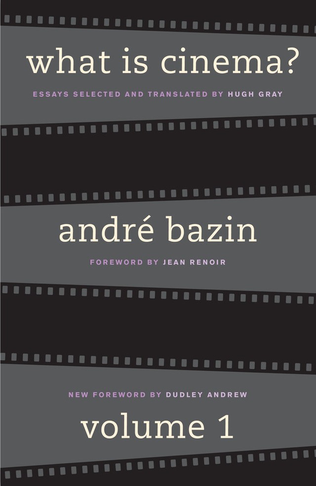 What Is Cinema? Volume I by André Bazin - Paper - University of ...