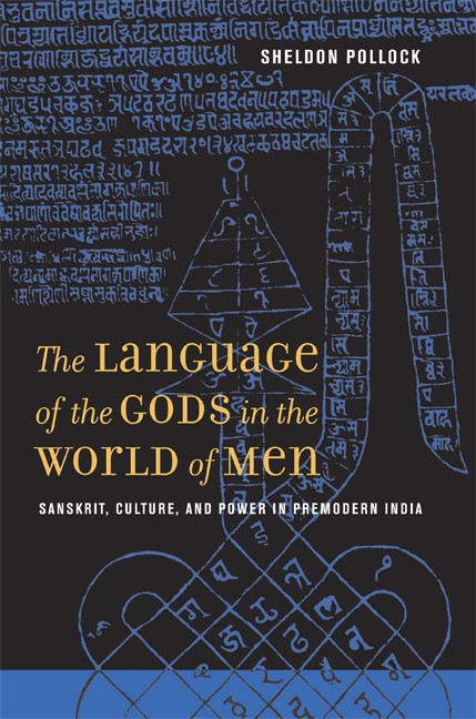 The Language of the Gods in the World of Men by Sheldon Pollock - Hardcover