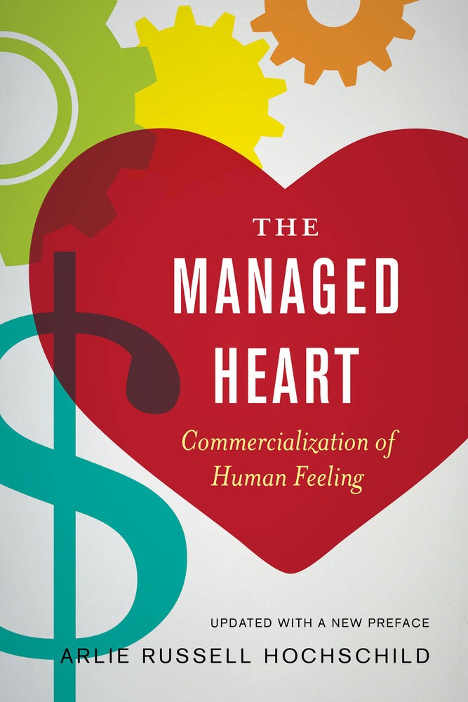The Managed Heart by Arlie Russell Hochschild - Paper - University of ...