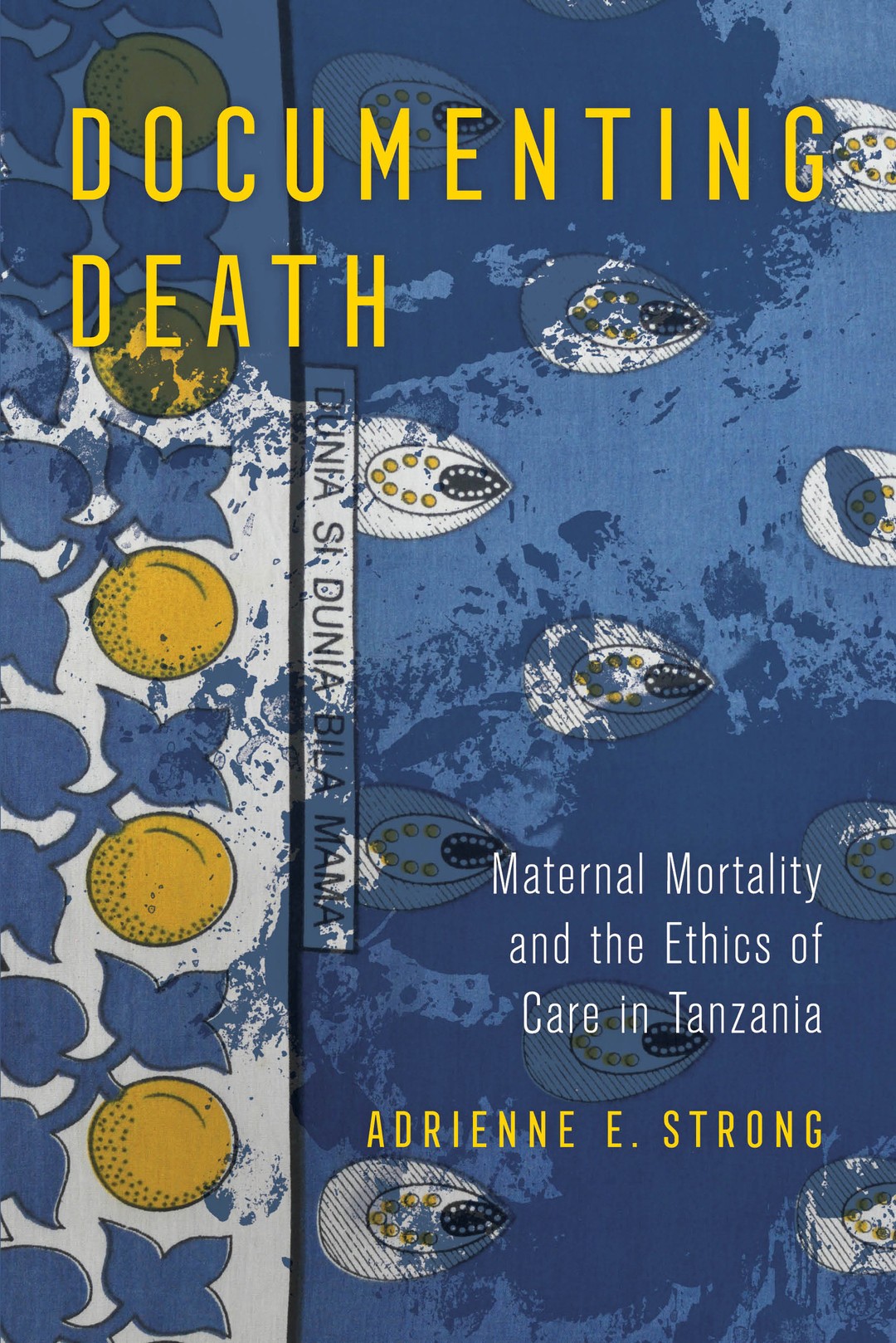 Documenting Death by Adrienne Strong - Paper - University of California ...