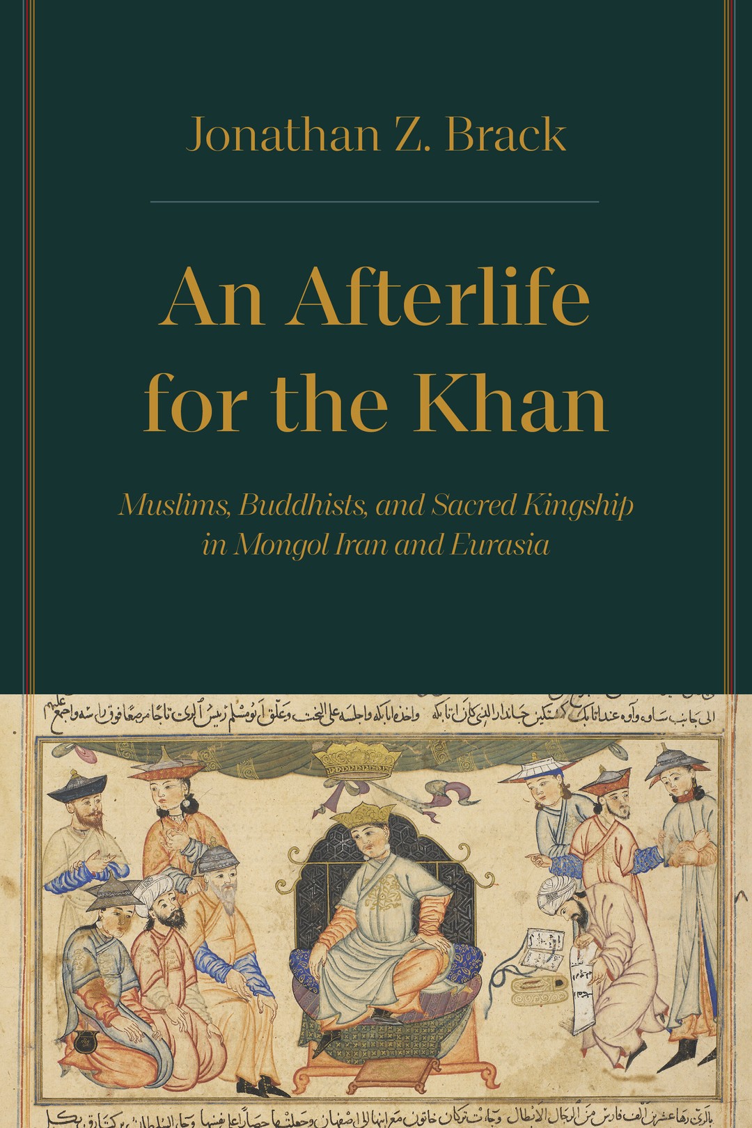An Afterlife for the Khan by Jonathan Brack - Hardcover - University of California Press