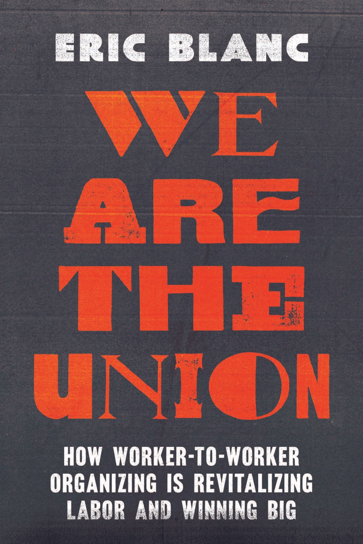 We Are the Union by Eric Blanc - Paper - University of California Press