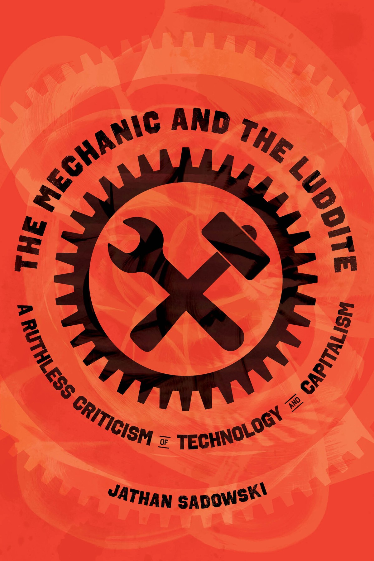 The Mechanic and the Luddite by Jathan Sadowski - Paper - University of ...
